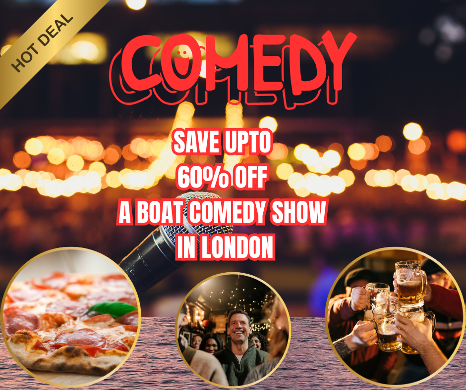 🤑 54% - 60% off a Comedy Show on a boat in London with optional pizza ...